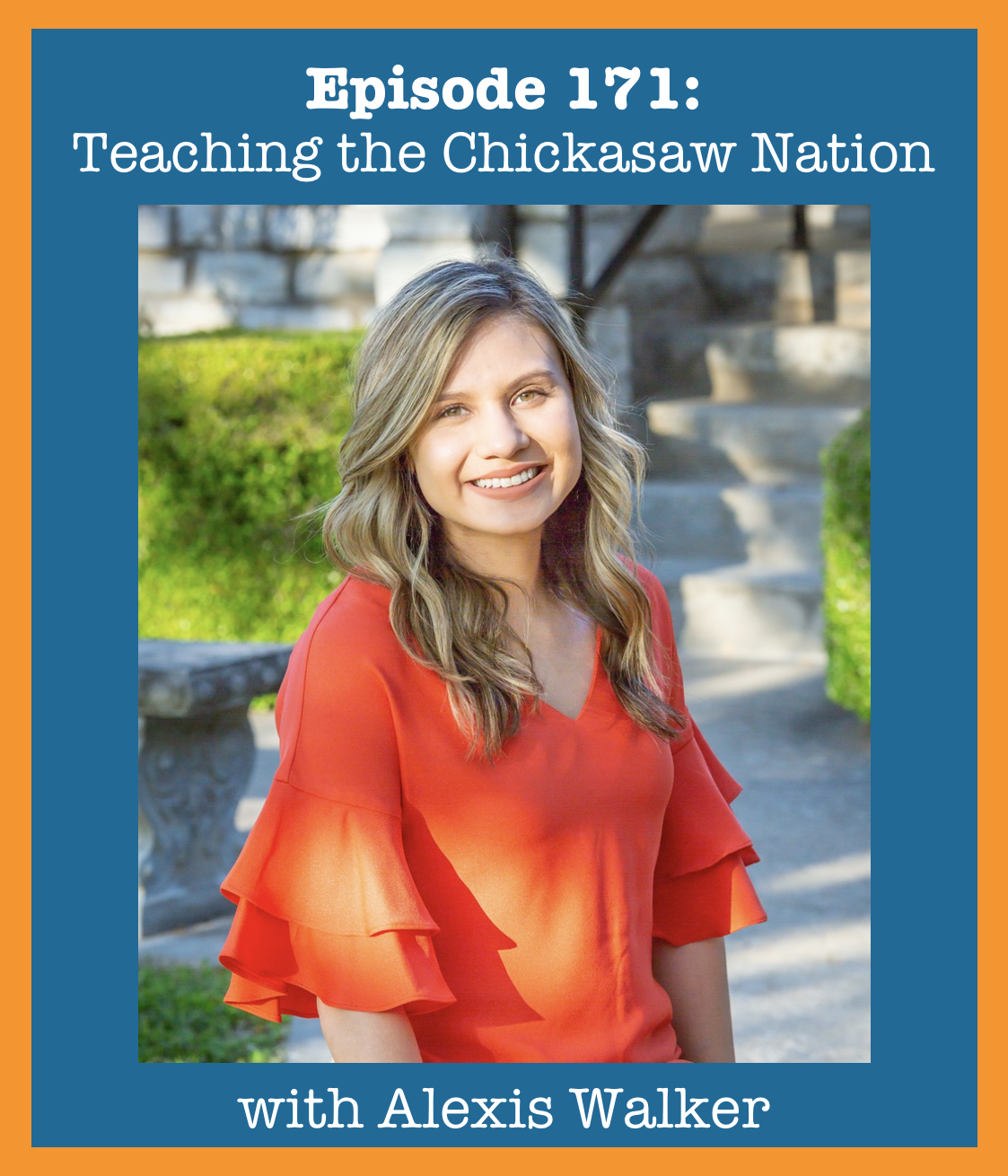 Episode 171: Teaching the Chickasaw Nation with Alexis Walker – Visions of Education