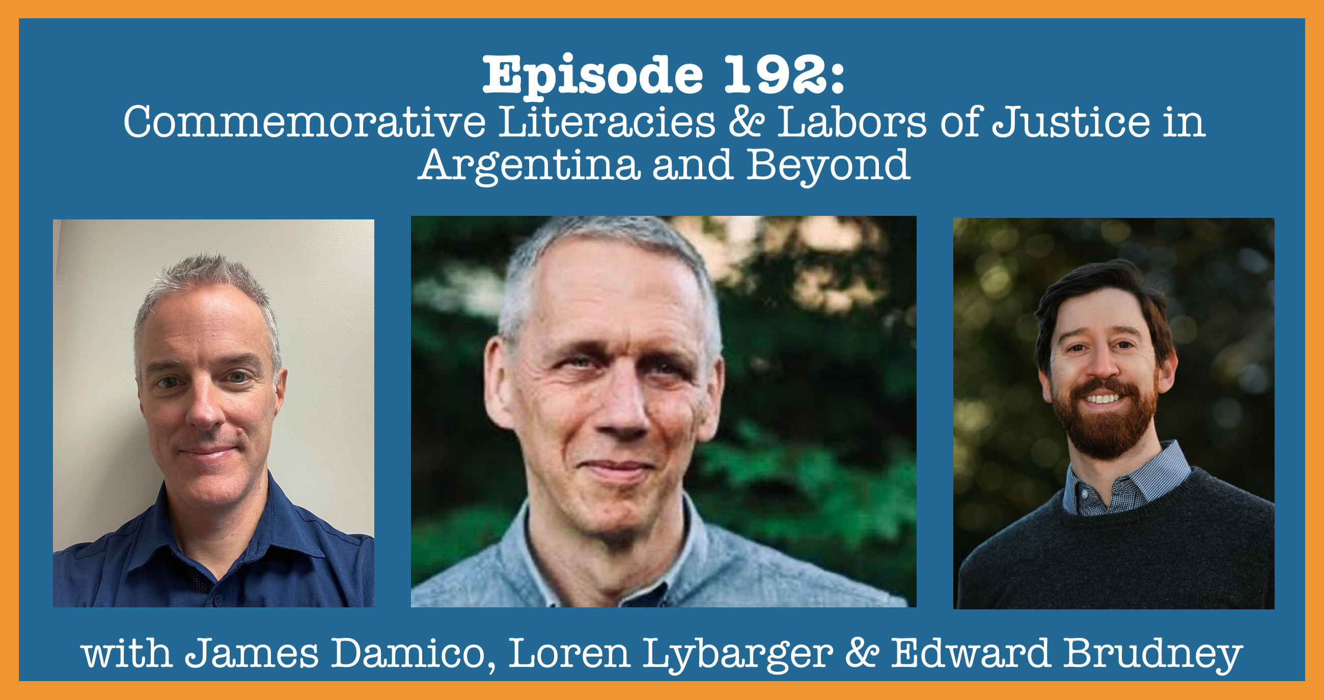 Episode 192: Commemorative Literacies & Labors of Justice in Argentina ...