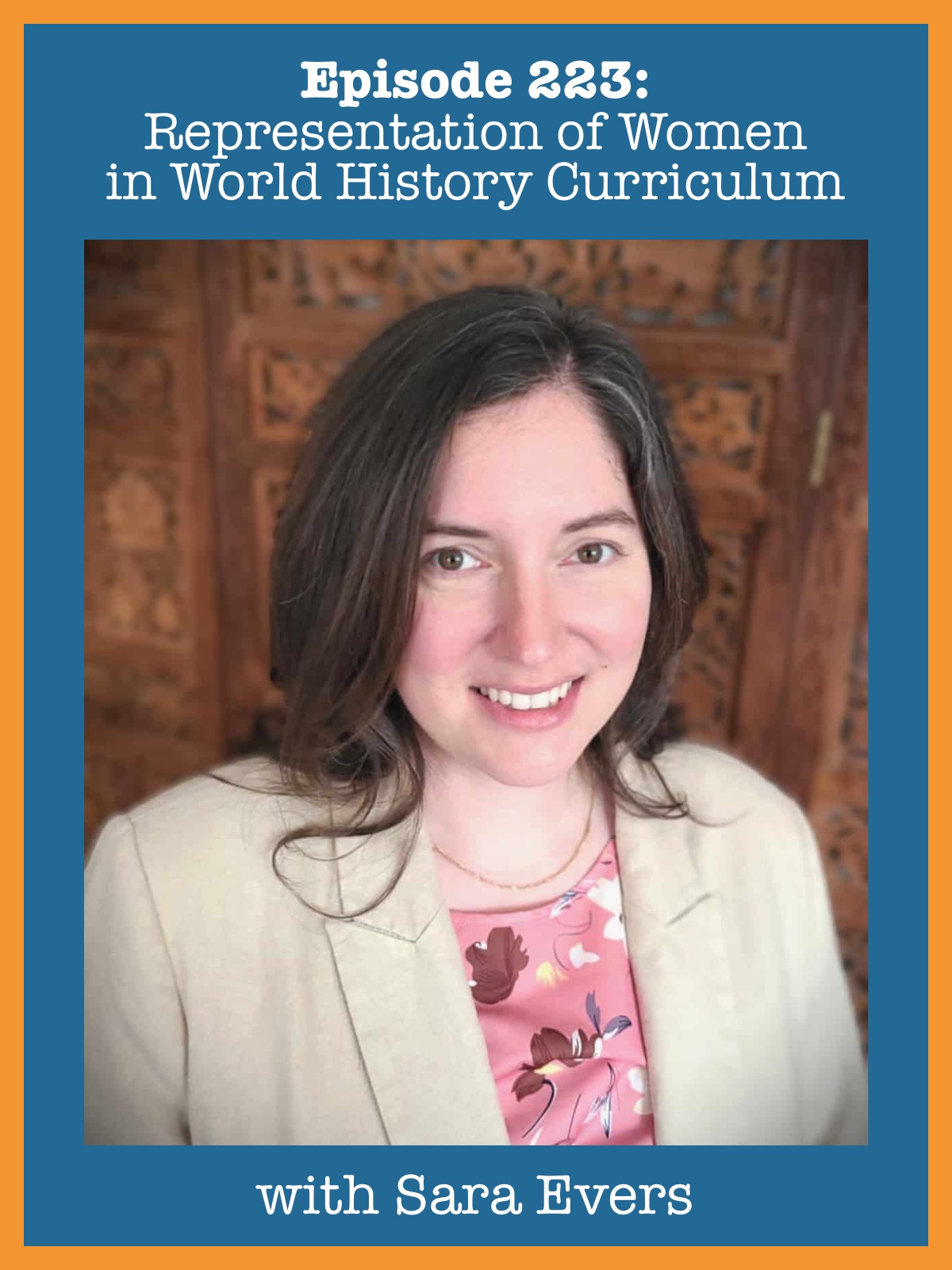 Episode 223: Representation of Women in World History Curriculum with ...